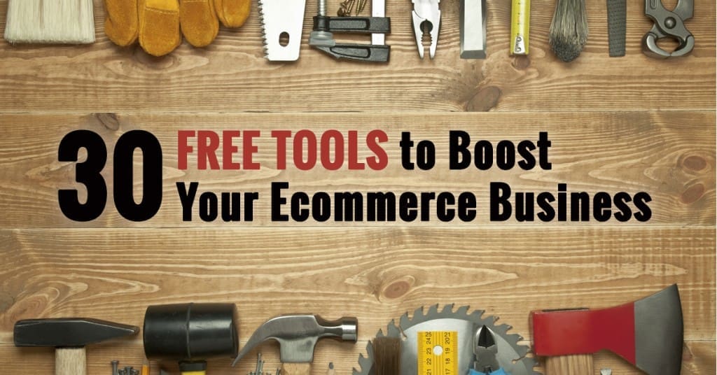 30 Free Ecommerce Tools To Boost Your Business