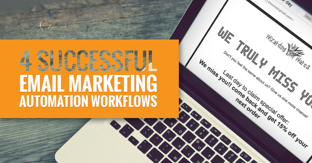 4 Successful Email Marketing Automation Workflows