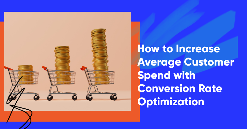 How to Increase Average Customer Spend with Conversion Rate ...