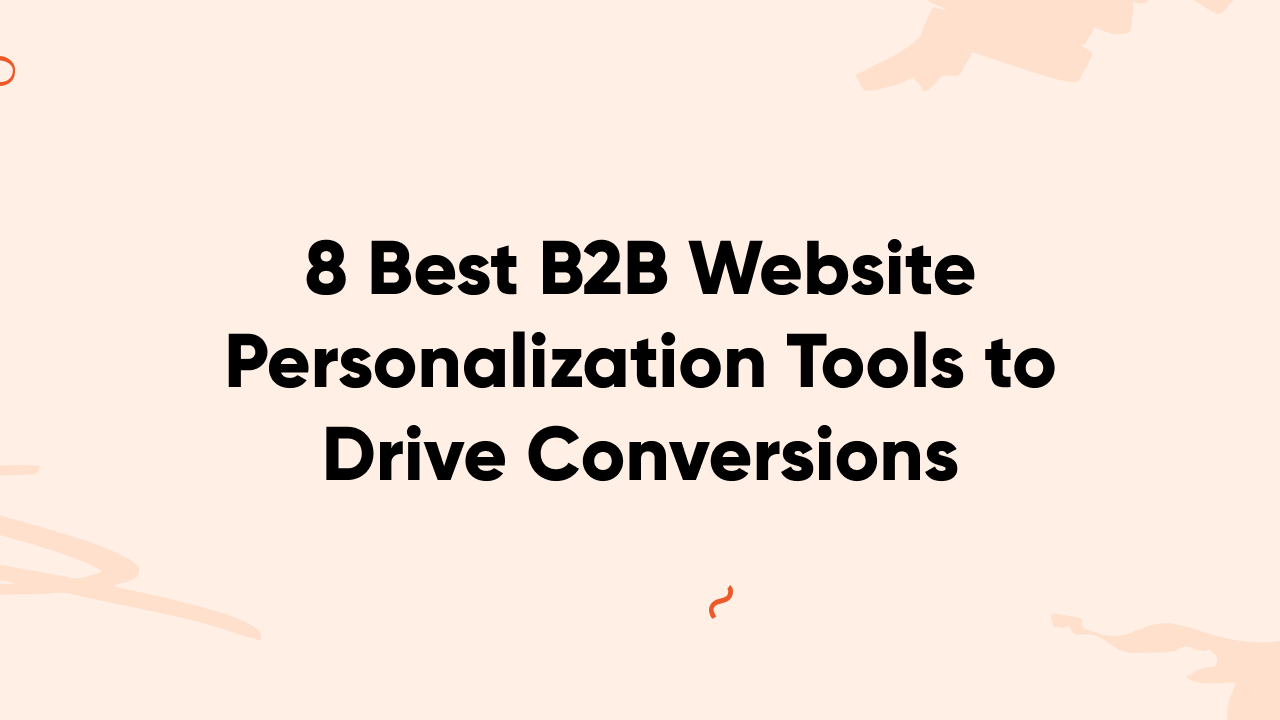 8 Best B2B Website Personalization Tools to Drive Conversions - OptiMonk Blog