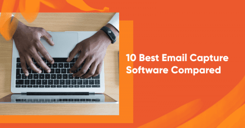 10 Best Email Capture Software Compared for 2025 - OptiMonk Blog