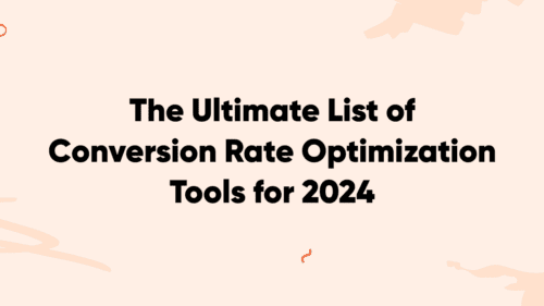 Best Conversion Rate Optimization Tools in 2024 - OptiMonk Blog