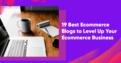 19 Best Ecommerce Blogs to Level Up Your Online Business in 2025