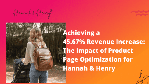 How Hannah And Henry Increased Their Revenue By 45 67 With Product Page