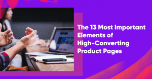 13 Elements of High-Converting Product Pages - OptiMonk Blog