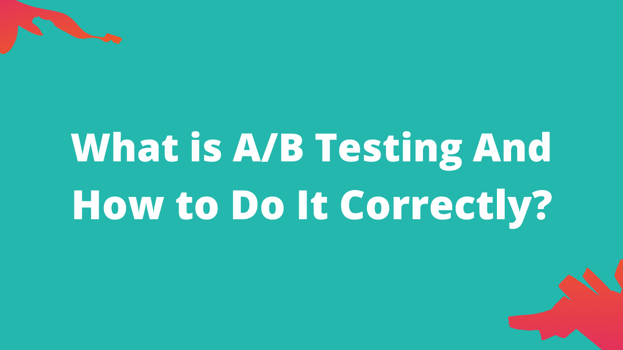 What Is Ab Testing And How To Do It Correctly Optimonk Blog