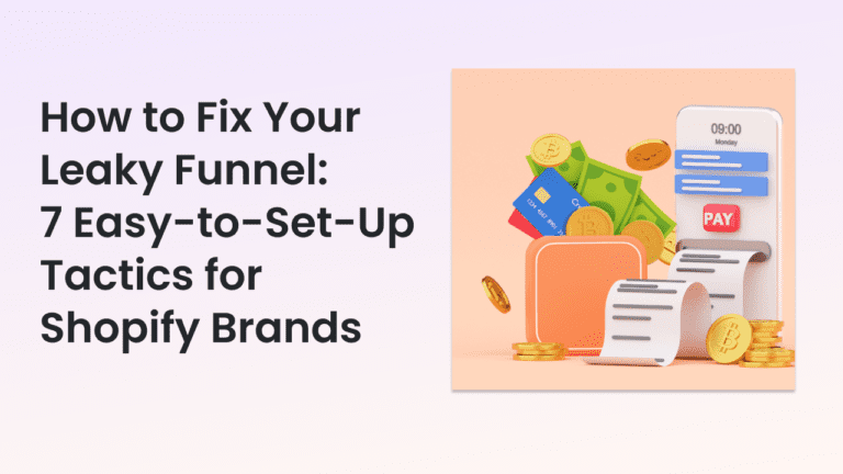 How to Fix Your Leaky Funnel: 7 Easy-to-Set-Up Tactics for Shopify ...