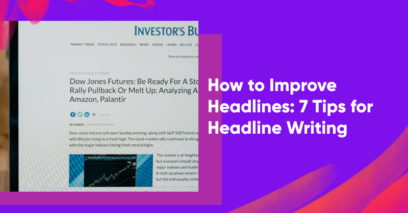 How to Improve Headlines: 7 Tips for Headline Writing - OptiMonk Blog
