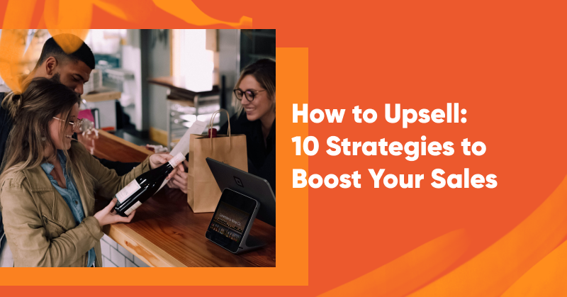 How to Upsell: 10 Strategies to Boost Your Sales - OptiMonk Blog