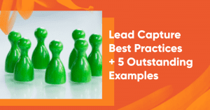 Lead Capture Best Practices + 5 Outstanding Examples - OptiMonk Blog