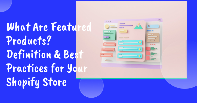 What Are Featured Products? Definition & Best Practices for Your ...