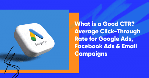 What is a Good CTR? Average Click-Through Rate for Google Ads, Facebook ...