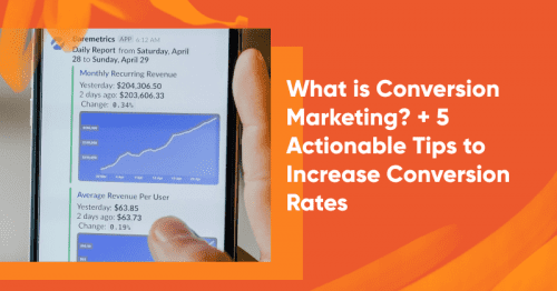 What is Conversion Marketing? + 5 Actionable Tips to Increase ...